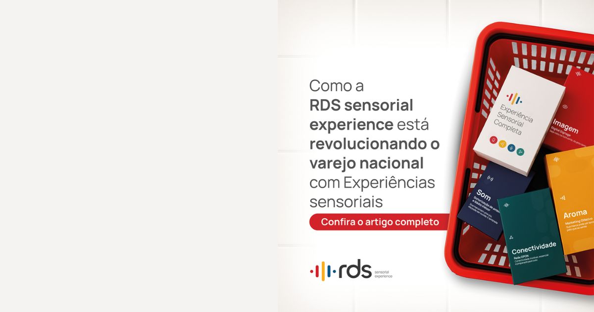 Como a RDS sensorial experience está revolucionando o varejo nacional com experiências ...