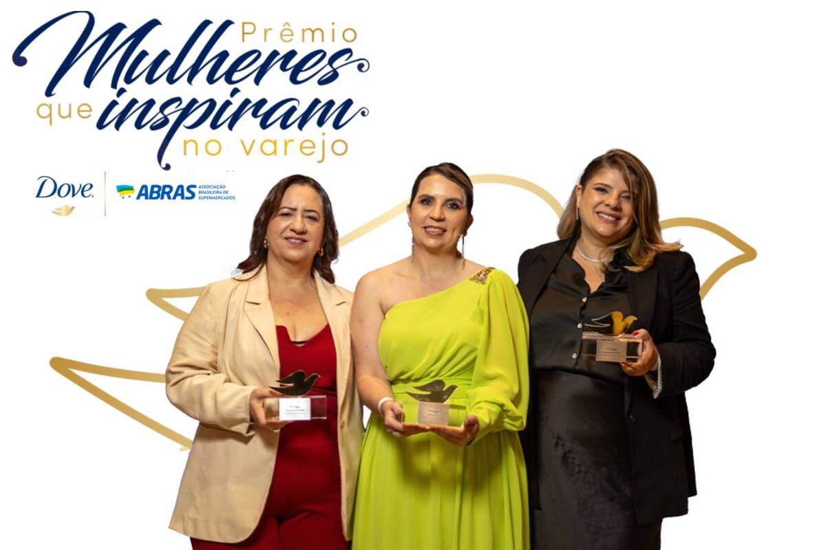 Prêmio ABRAS | Dove “Mulheres que Inspiram no Varejo” está com ...